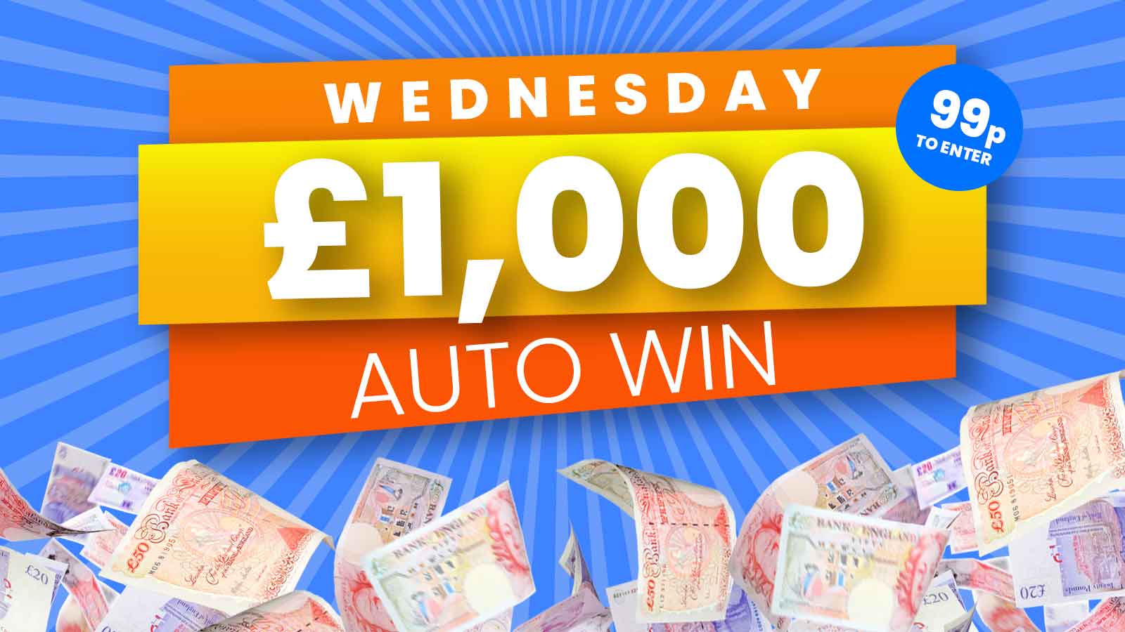 AUTO WIN - WIN £1000 WEDNESDAY CASH - 14/06 - Competition Fox