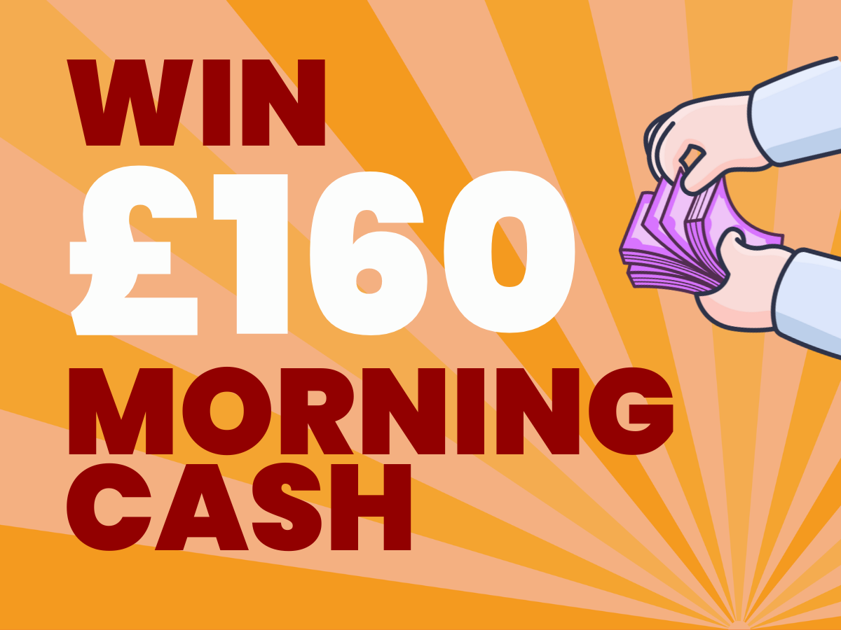 MORNING– £160 CASH AUTO WIN 19/08 - Competition Fox