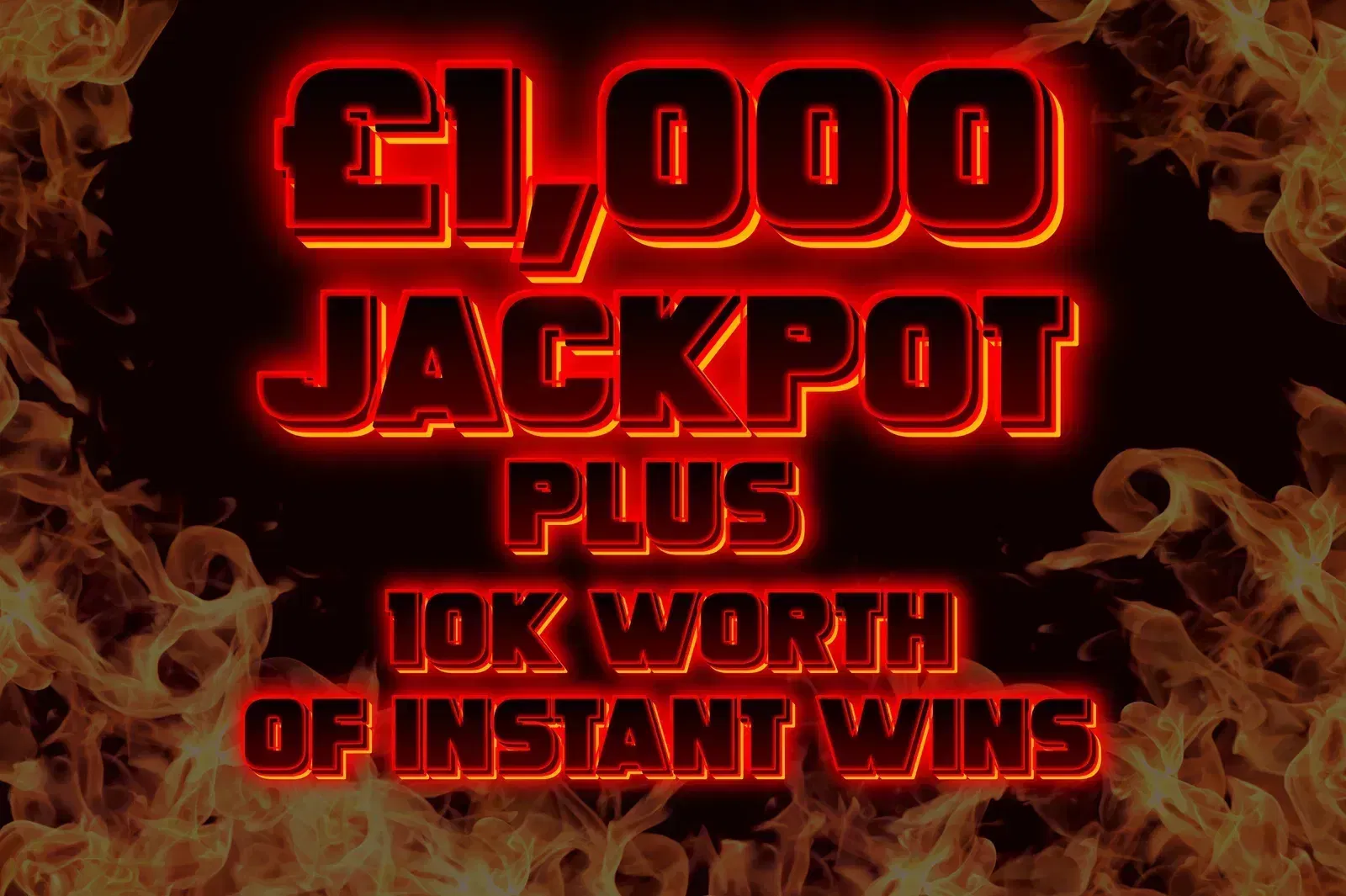 10K CASH INSTANT WINS! MAIN JACKPOT £1000 -01/07-AUTO WIN - Competition Fox